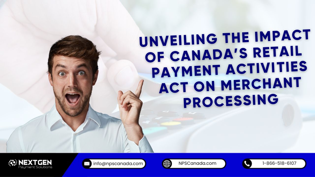 Unveiling the Impact of Canada's Retail Payment Activities Act on ...