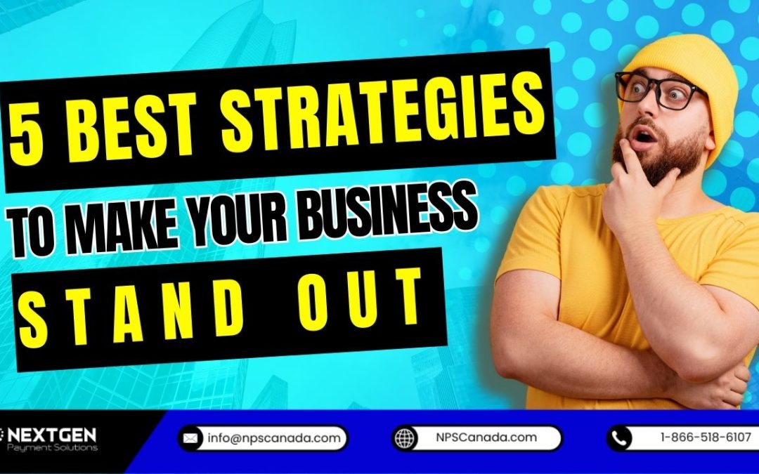 5 Best Strategies to Make Your Business Stand Out