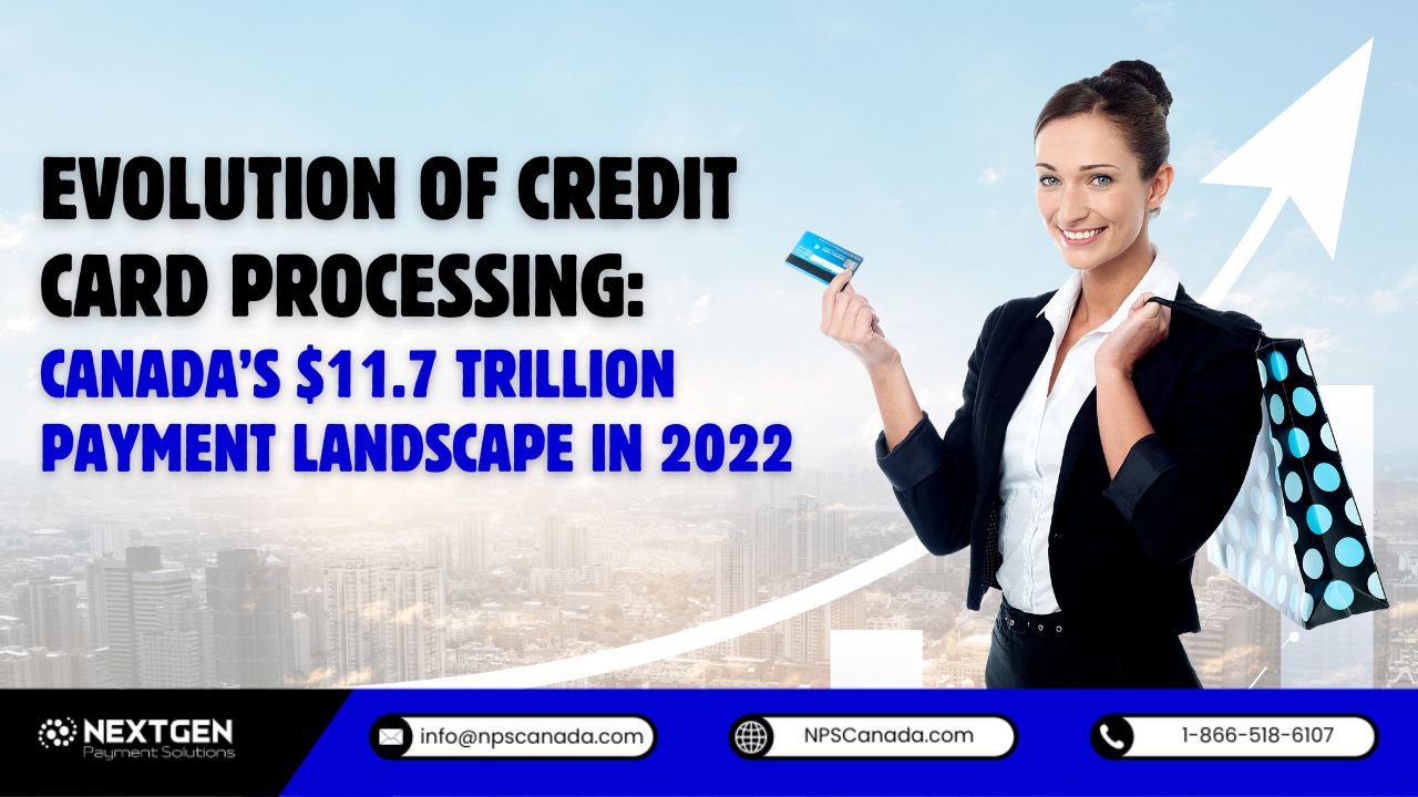 Evolution of Credit Card Processing: Canada's $11.7 Trillion Payment ...